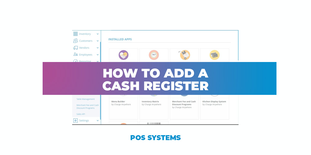 How to Add a Cash Register | CHARGE Anywhere