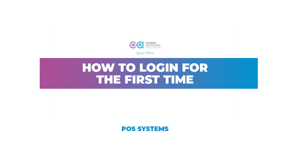 How to Login for the First Time | CHARGE Anywhere